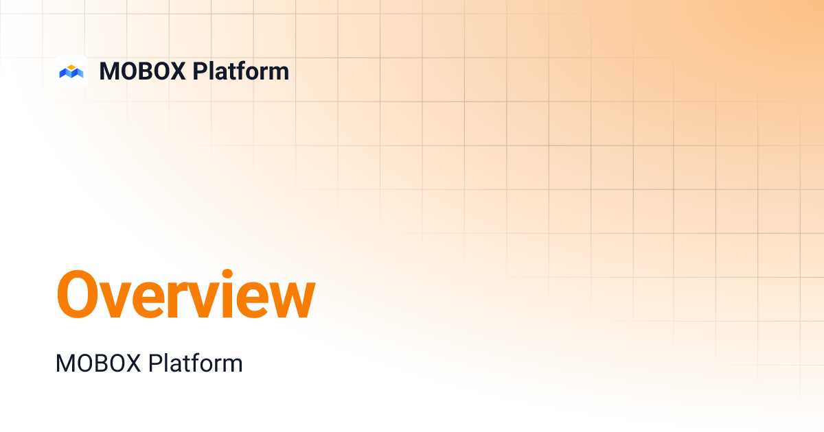 Overview | MOBOX Platform